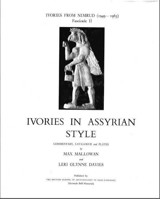 Ivories in the Assyrian Style - The British Institute for the Study of Iraq